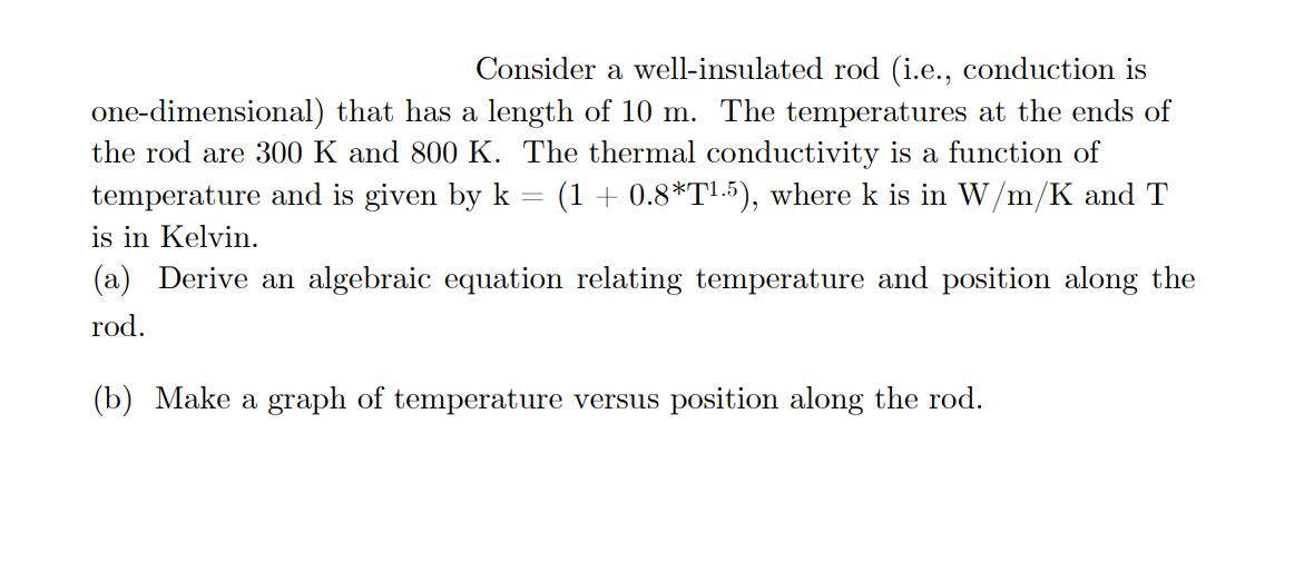 Solved Consider a well-insulated rod (i.e., conduction is | Chegg.com