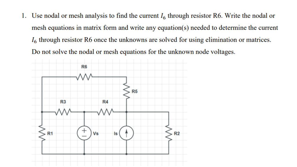Solved 1. Use nodal or mesh analysis to find the current I6 | Chegg.com
