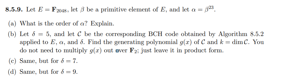 Solved = 323 8.5.9. Let E = F2048, let B be a primitive | Chegg.com