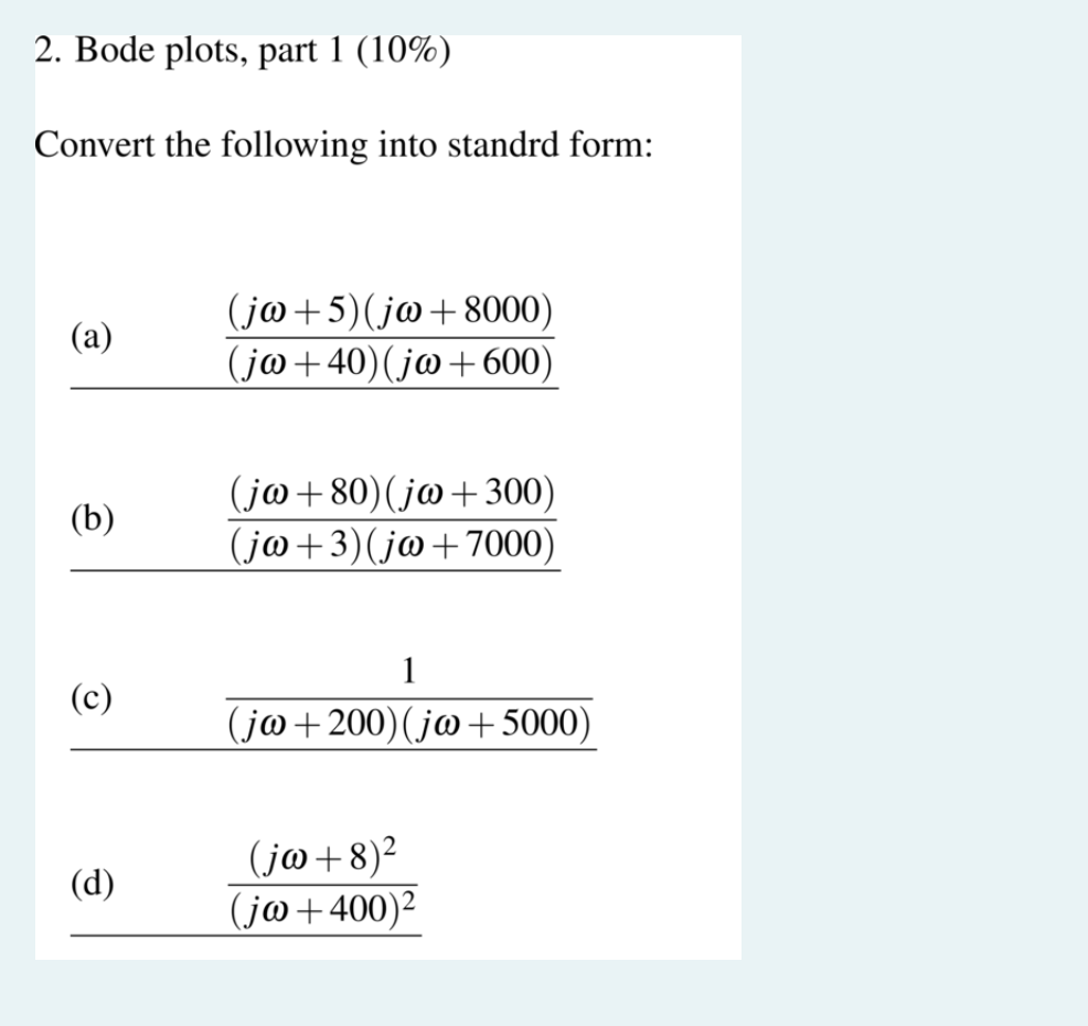 Solved 2. Bode Plot Standard Form (10%, handwritten) (a) (b) | Chegg.com