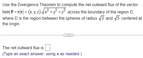 Solved Use the Divergence Theorem to compute the net outward | Chegg.com