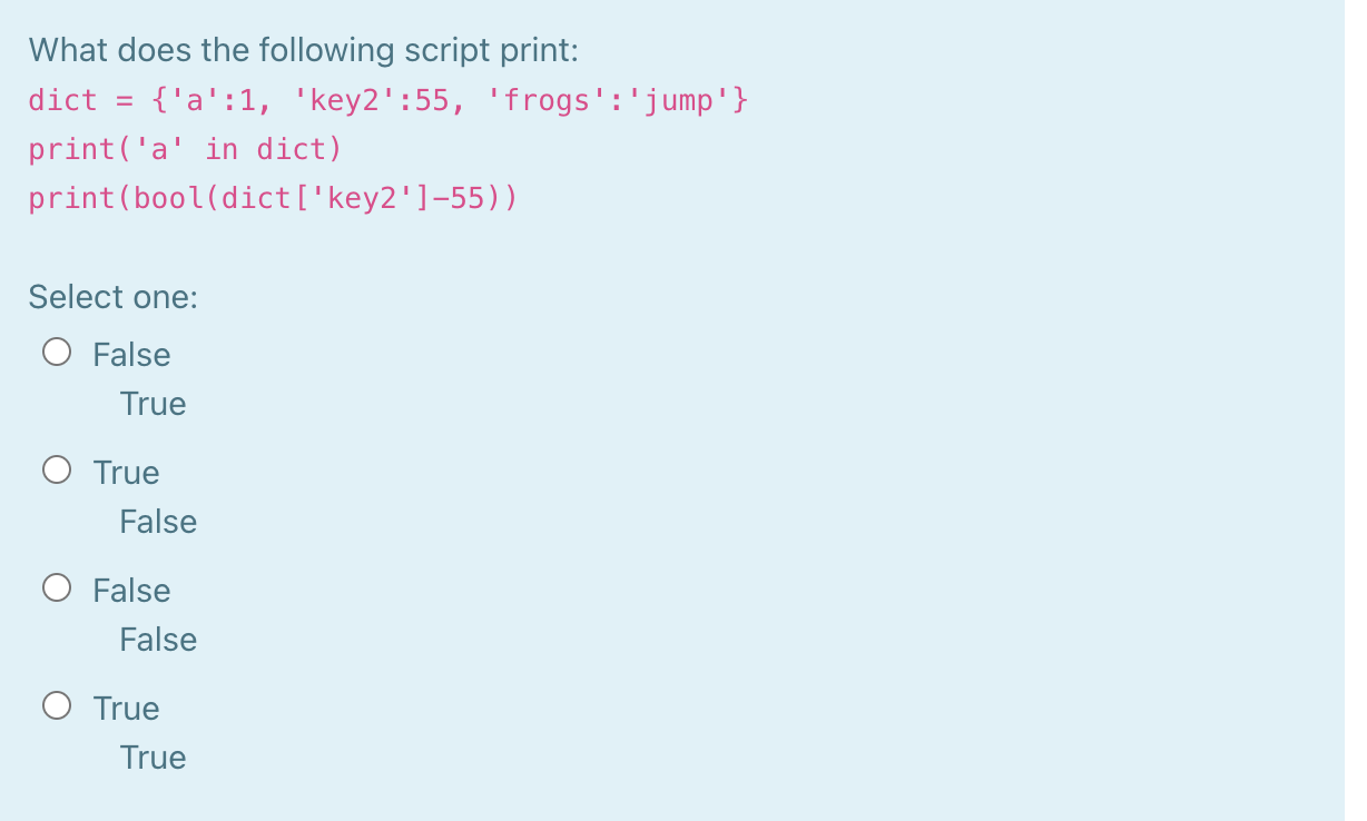 Solved What does the following script print: dict = {'a':1, | Chegg.com