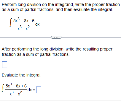 Solved Perform long division on the integrand, write the | Chegg.com