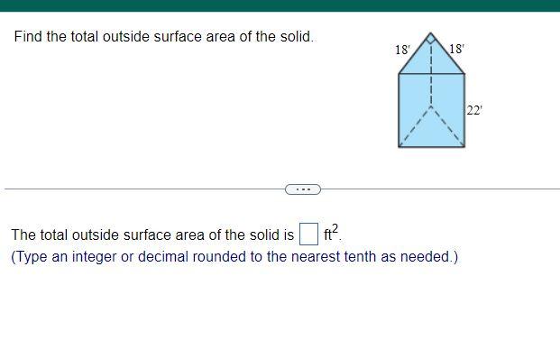 Solved Find the total outside surface area of the solid. 22' | Chegg.com