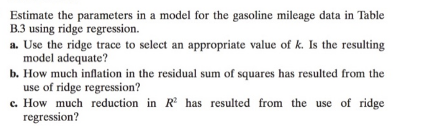 Solved Estimate the parameters in a model for the gasoline | Chegg.com