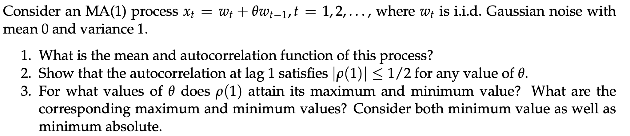 Solved Consider an MA(1) process xt = wt + θwt−1, t = 1, 2, | Chegg.com