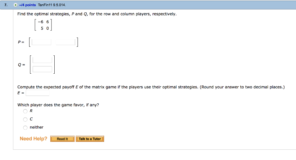 Solved Find the optimal strategies, P and Q, for the row and | Chegg.com