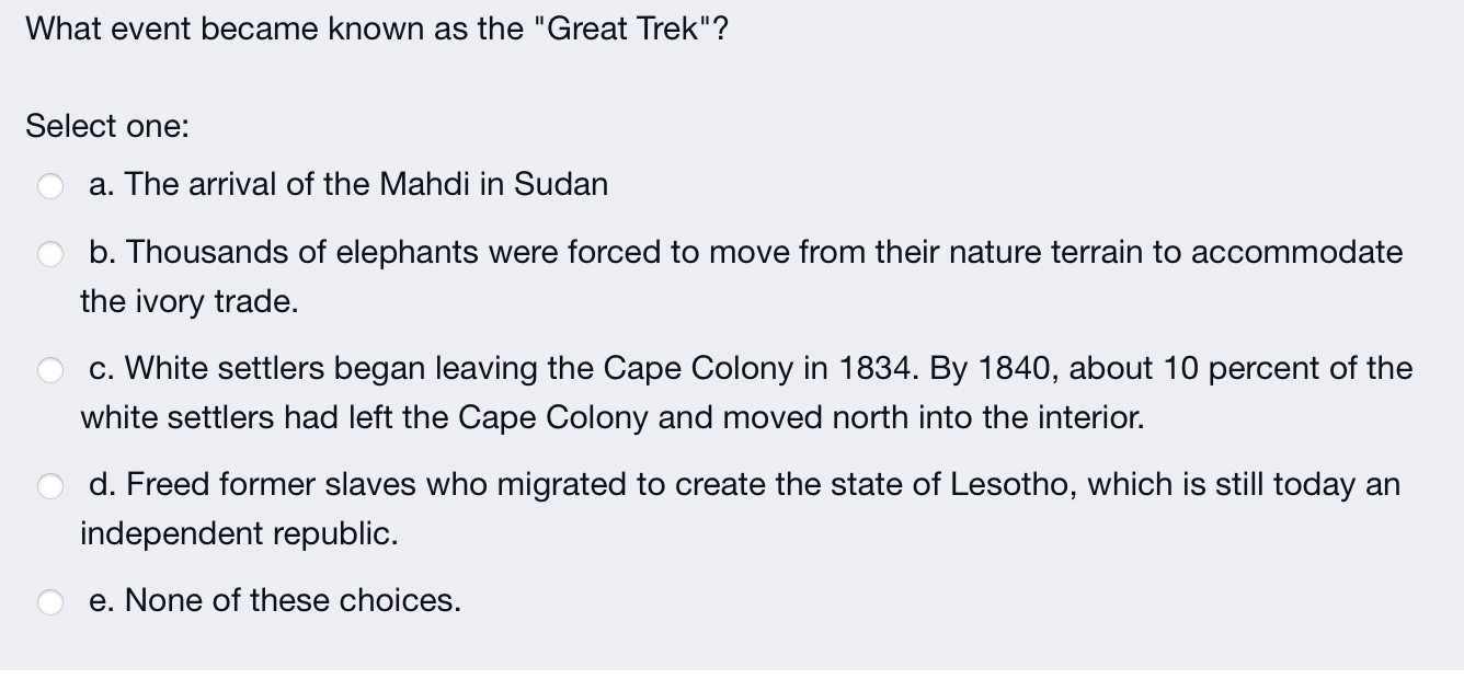 Solved What event became known as the "Great Trek"? Select | Chegg.com