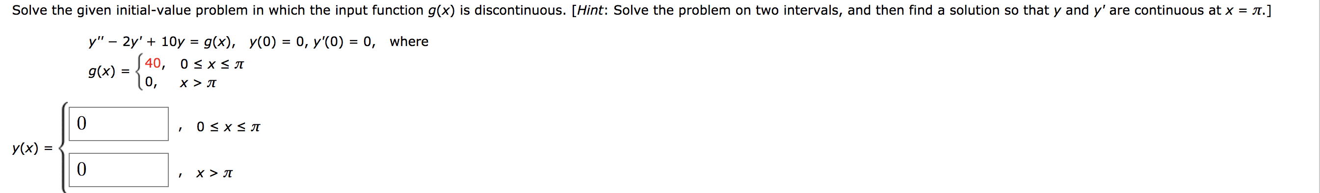 Solved Solve the given initial-value problem in which the | Chegg.com