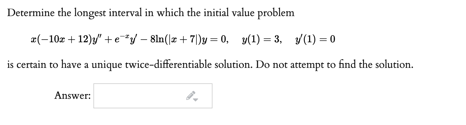 Solved Determine the longest interval in which the initial | Chegg.com