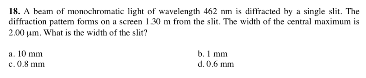 Solved 18. A beam of monochromatic light of wavelength 462 | Chegg.com
