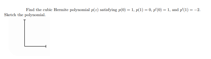 Solved Find the cubic Hermite polynomial p(2) satisfying | Chegg.com