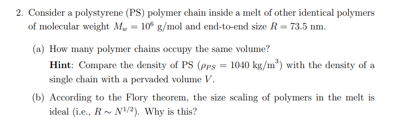 2. Consider a polystyrene (PS) polymer chain inside a | Chegg.com