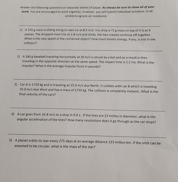 Solved Answer the following questions on separate sheets of | Chegg.com
