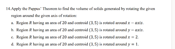 Solved 14. Apply the Pappus' Theorem to find the volume of | Chegg.com