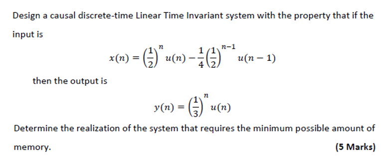 Solved Design a causal discrete-time Linear Time Invariant | Chegg.com