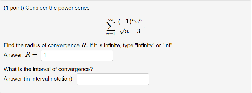 Solved (1 point) Consider the power series ∑n=1∞n+3(−1)nxn | Chegg.com