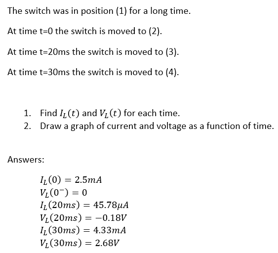 Solved At time t=0 the switch is moved to (2) At time t=20 | Chegg.com