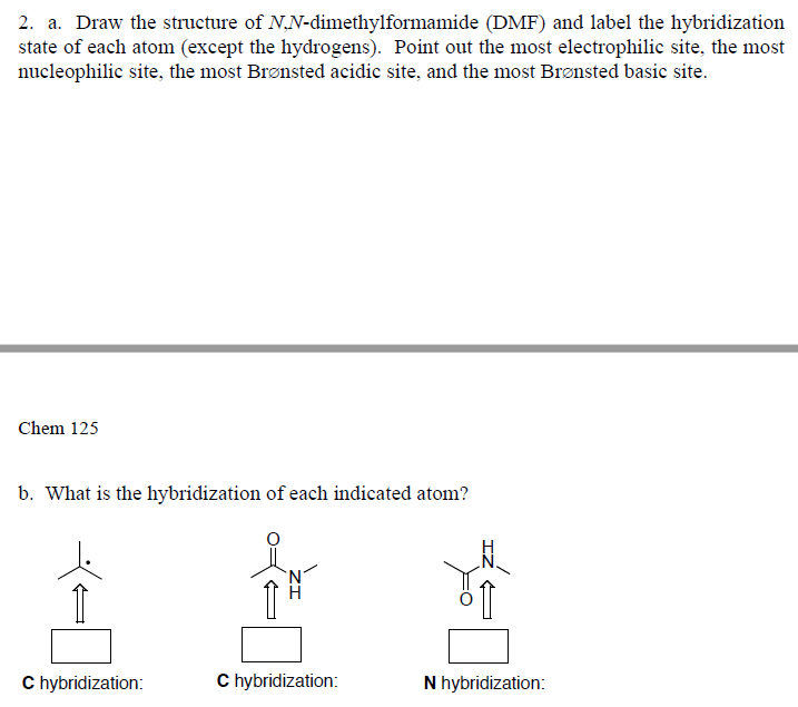 Solved 2. a. Draw the structure of N,N-dimethylformamide | Chegg.com