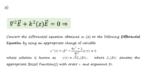 Solved ∇2E+k2(z)E=0⇒ Convert the differential equation | Chegg.com