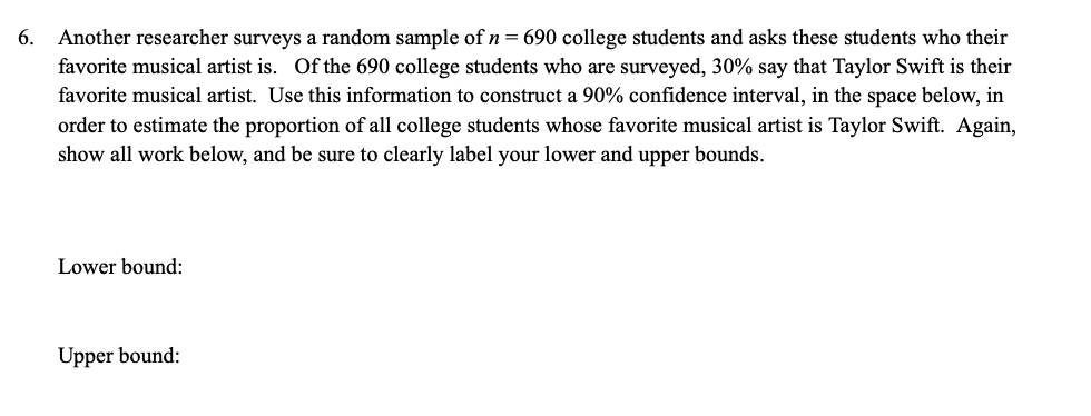 Solved Another researcher surveys a random sample of n=690 | Chegg.com