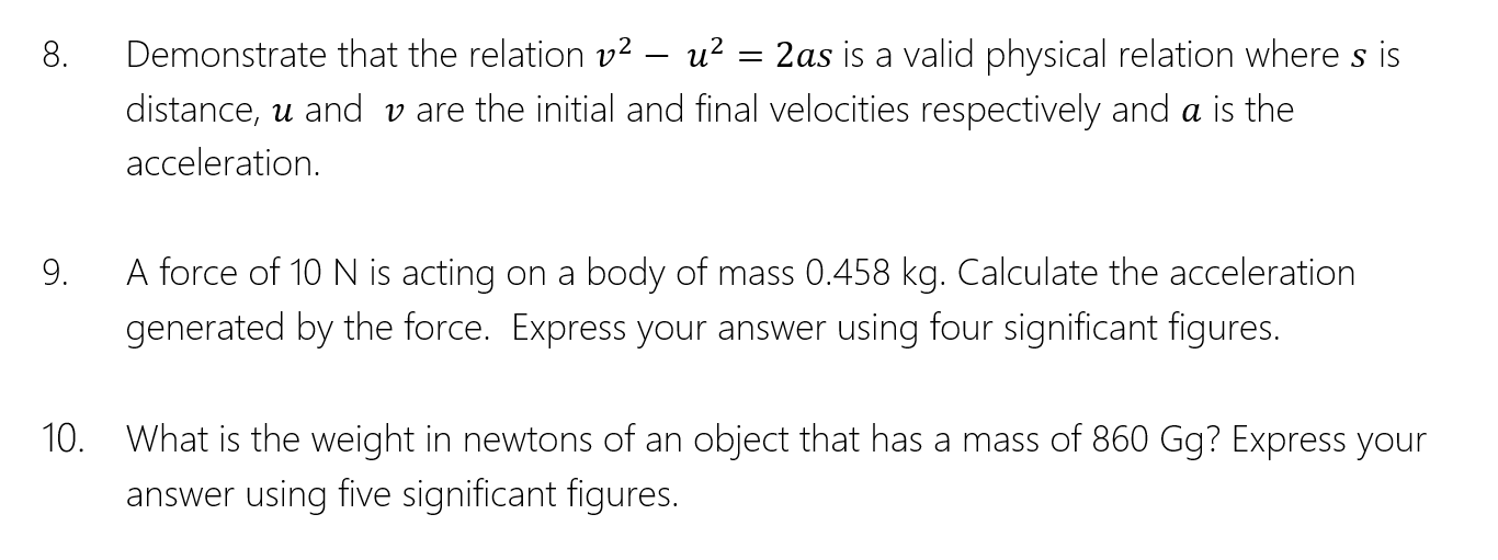 Solved 8. Demonstrate that the relation v2−u2=2as is a valid | Chegg.com