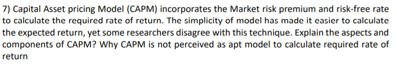 Solved 7) Capital Asset pricing Model (CAPM) incorporates | Chegg.com
