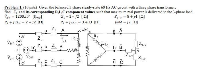 Solved Problem 1. (10 pnts) Given the balanced 3 phase | Chegg.com
