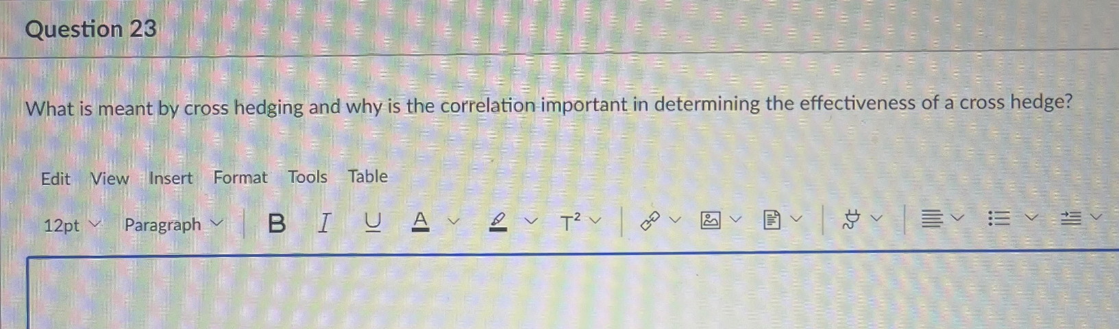 Solved What is meant by cross hedging and why is the | Chegg.com