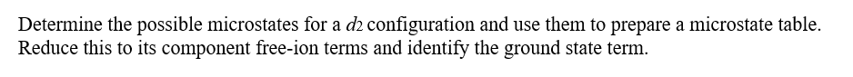 Solved Determine the possible microstates for a d2 | Chegg.com