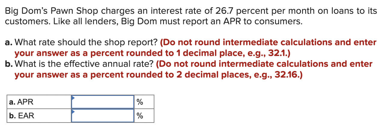 Solved Big Dom's Pawn Shop charges an interest rate of 26.7 | Chegg.com