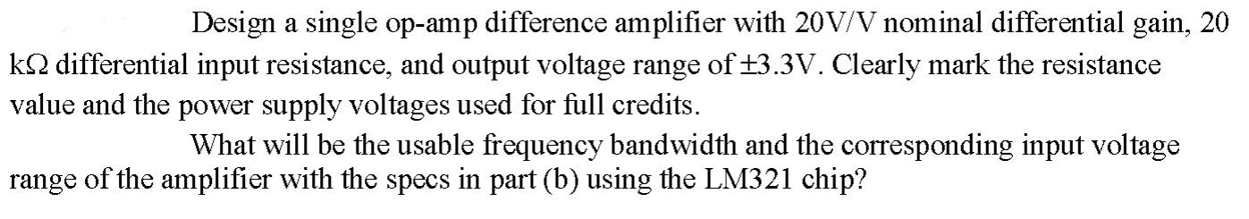 Solved Design a single op-amp difference amplifier with 20 | Chegg.com