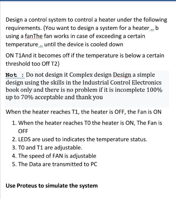 Solved Design a control system to control a heater under the | Chegg.com