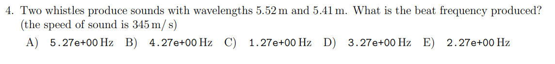 Solved 4. Two whistles produce sounds with wavelengths 5.52 | Chegg.com