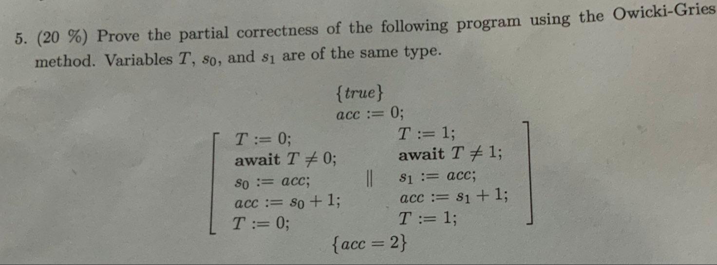 Solved 5. (20 %) Prove the partial correctness of the | Chegg.com