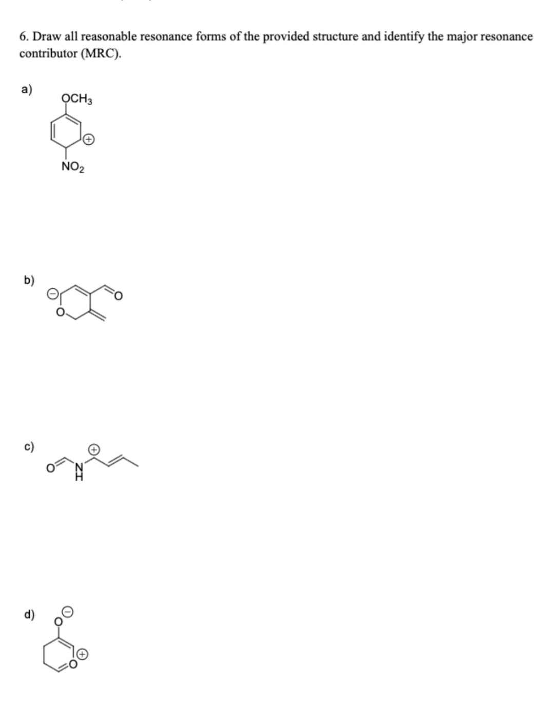Solved 6. Draw all reasonable resonance forms of the | Chegg.com