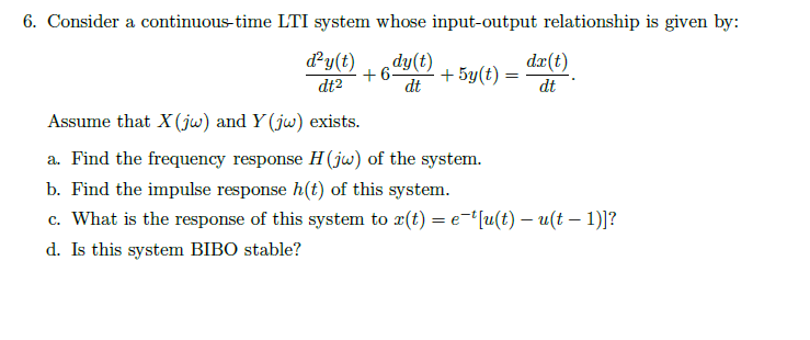 Solved 6. Consider a continuous-time LTI system whose | Chegg.com