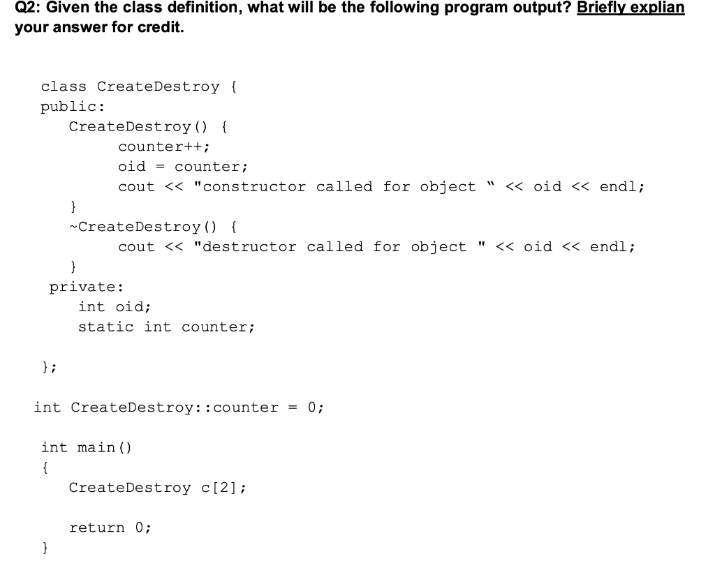Solved Q2: Given the class definition, what will be the | Chegg.com