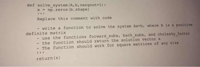 Solved Using the software python def solve_system (A, b, | Chegg.com