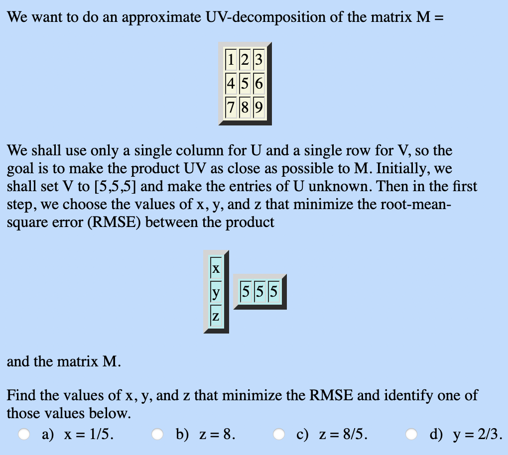 We want to do an approximate UV-decomposition of the | Chegg.com