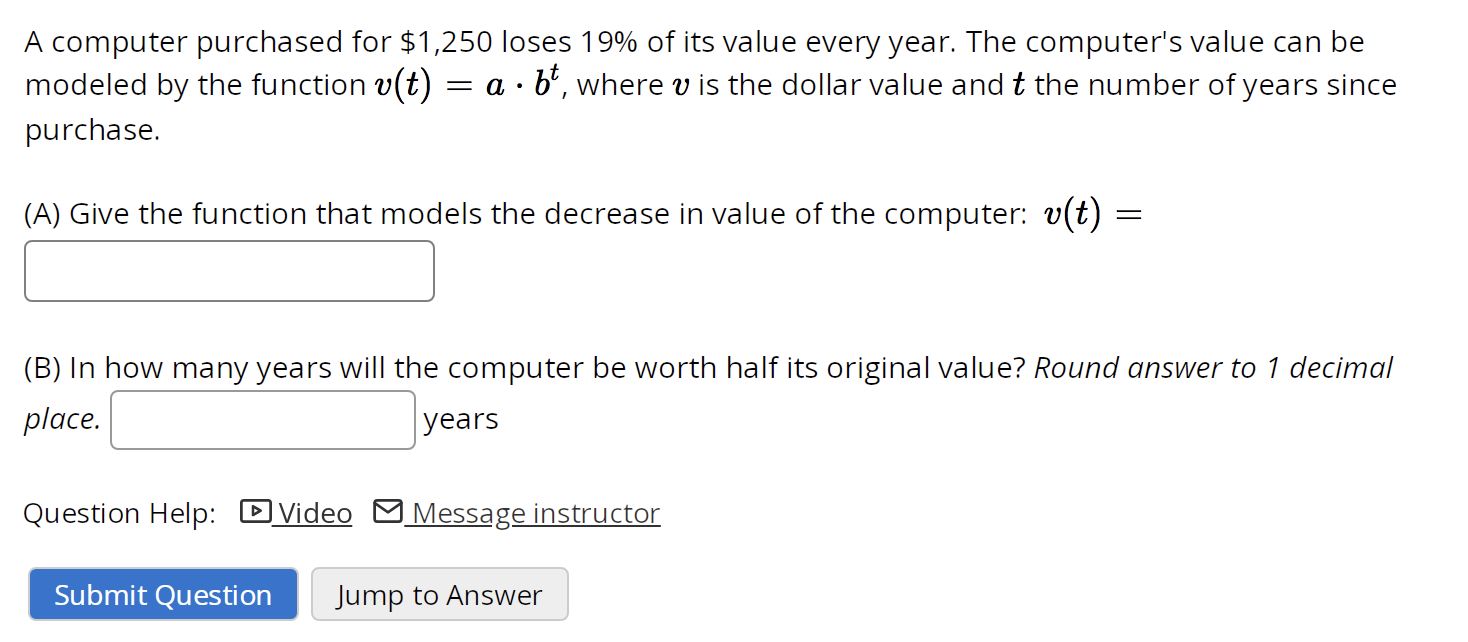 Solved A computer purchased for $1,250 loses 19% of its | Chegg.com