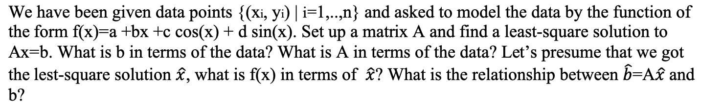 Solved We Have Been Given Data Points Xiyi∣i1n And 