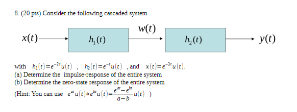 Solved 8. (20 pts) Consider the following cascaded system | Chegg.com