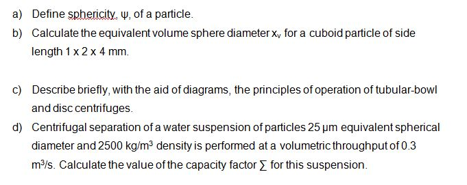 Solved a) b) Denne sphericity, w, of a particle. Calculate | Chegg.com