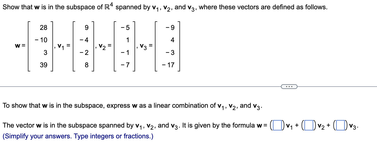 Solved Show that w is in the subspace of R4 spanned by | Chegg.com