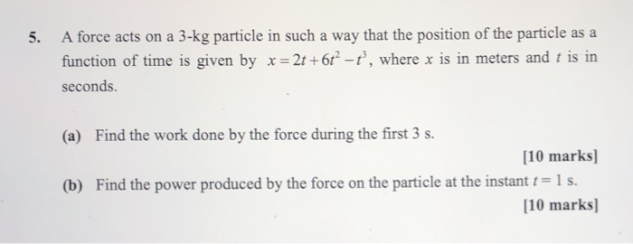 Solved A force acts on a 3-kg particle in such a way that | Chegg.com