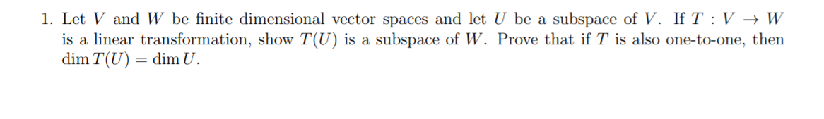 Solved 1. Let V and W be finite dimensional vector spaces | Chegg.com