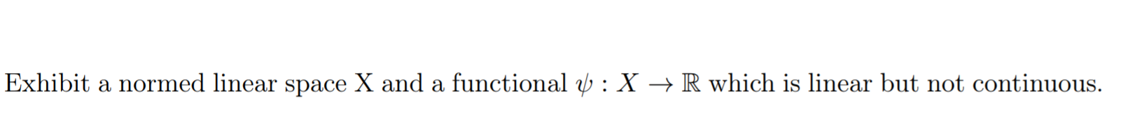 Solved Exhibit a normed linear space X and a functional ♡ : | Chegg.com