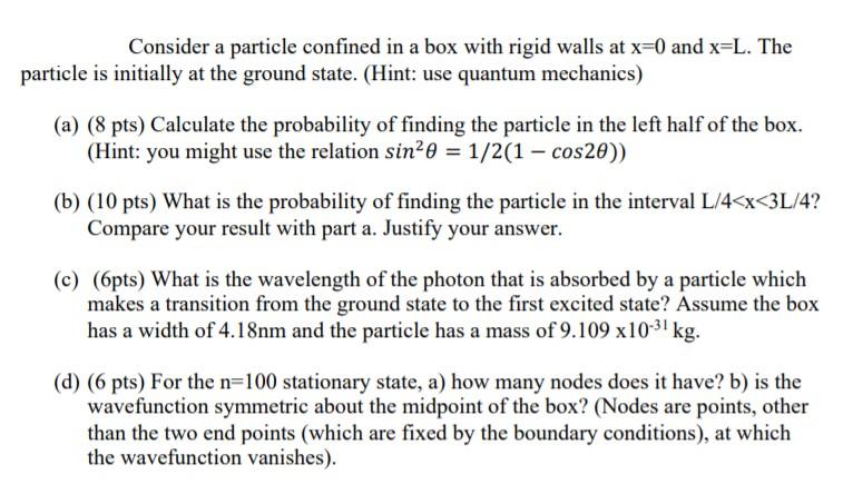 Solved Consider a particle confined in a box with rigid | Chegg.com