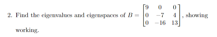 Solved 2. Find the eigenvalues and eigenspaces of | Chegg.com